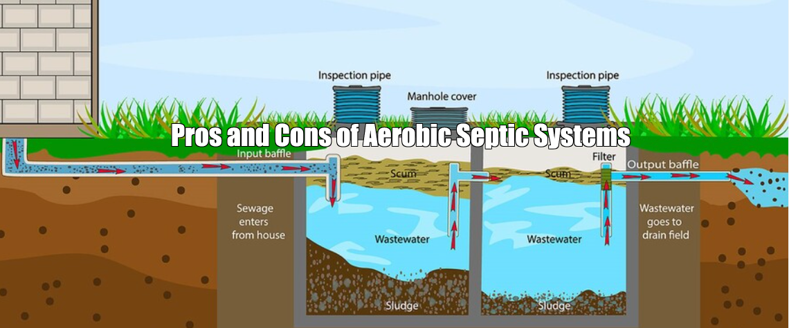 Pros and Cons of Aerobic Septic Systems